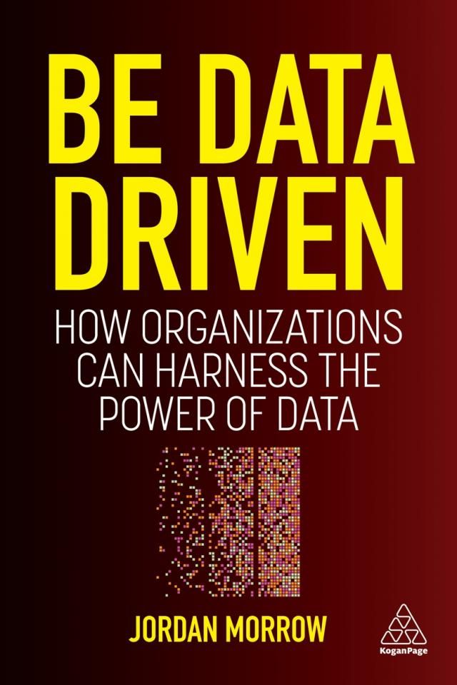 Be Data Driven | Kogan Page
